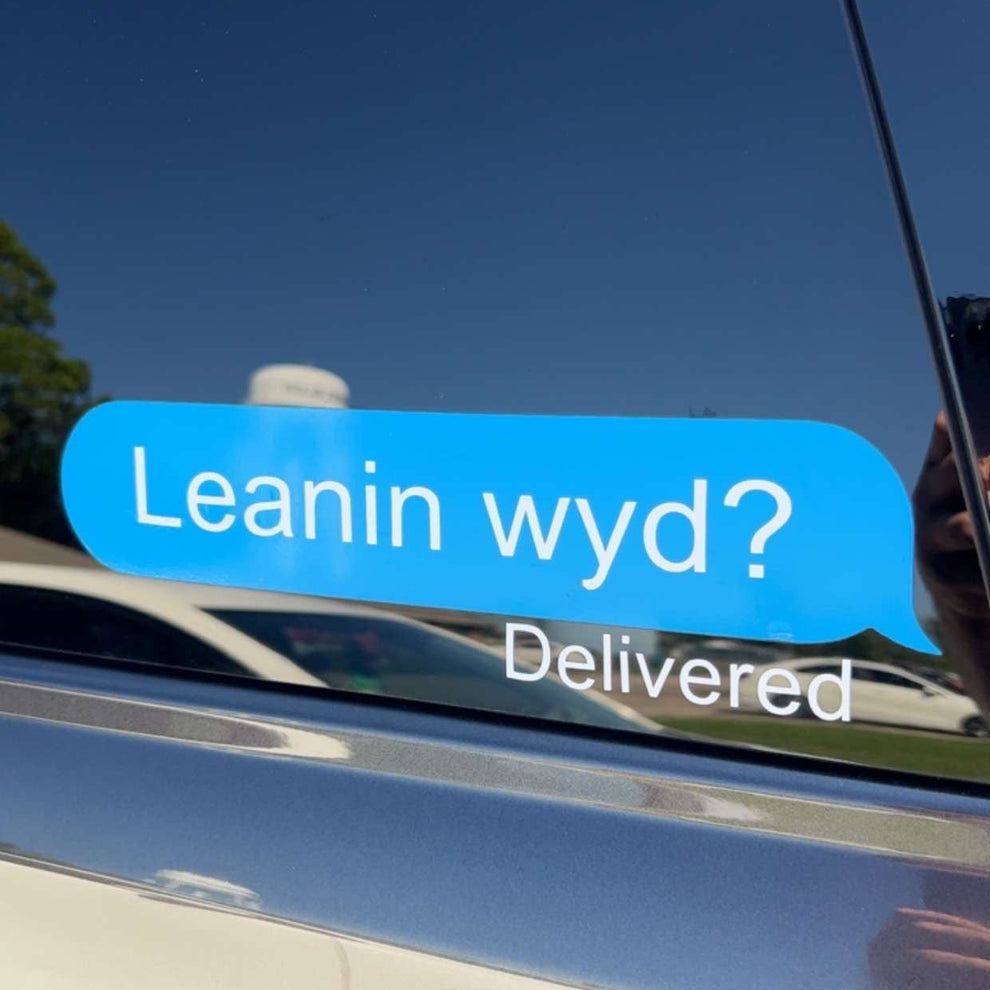 Leanin wyd? Decal – MAC Customs